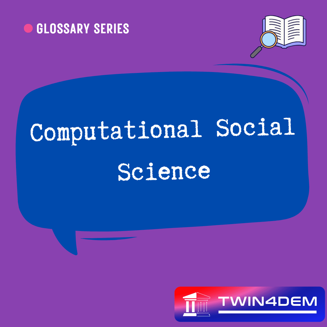 Computational Social Science - twin4dem.eu